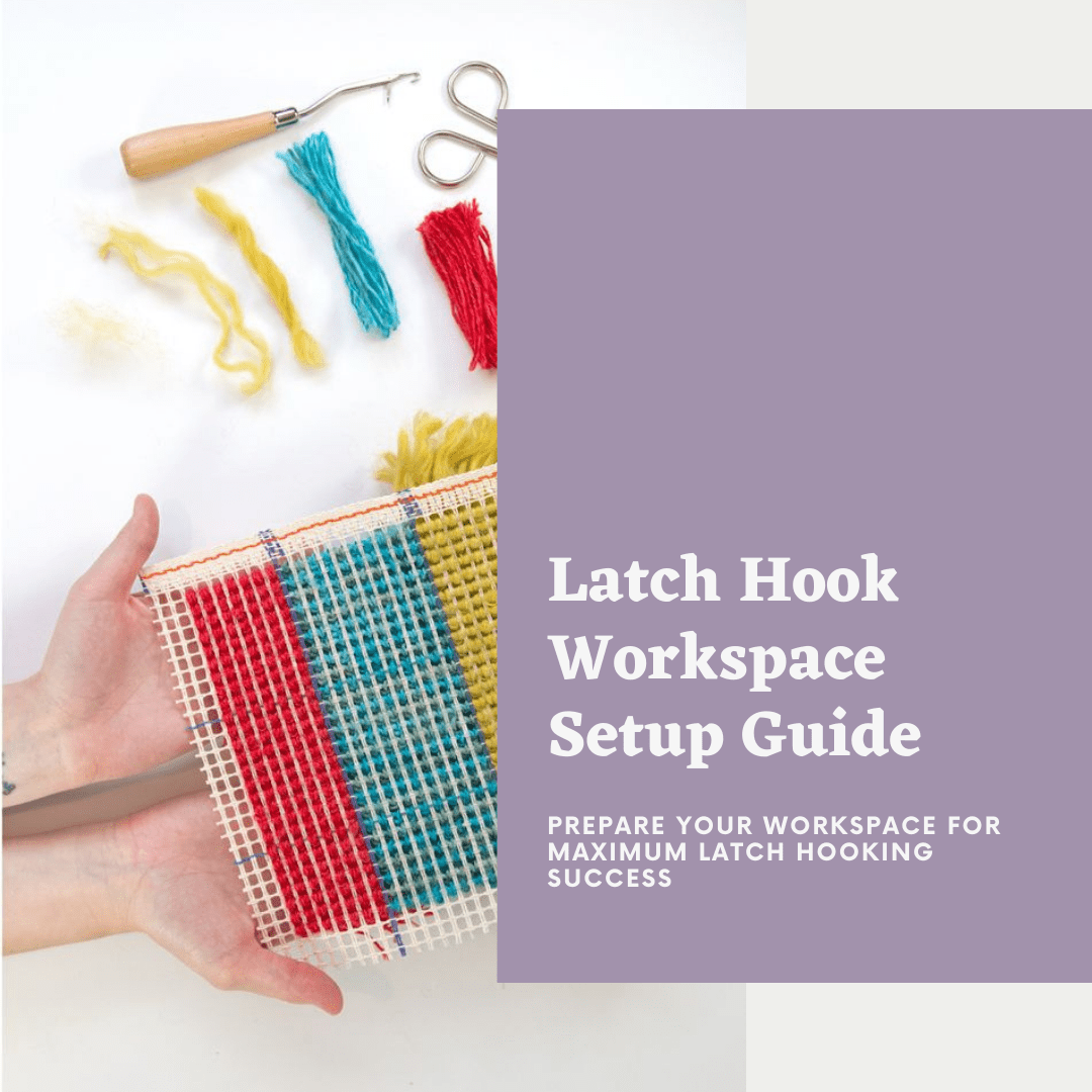 How to Setup Your Latch Hook Workspace: A Beginner’s Guide to Organize ...